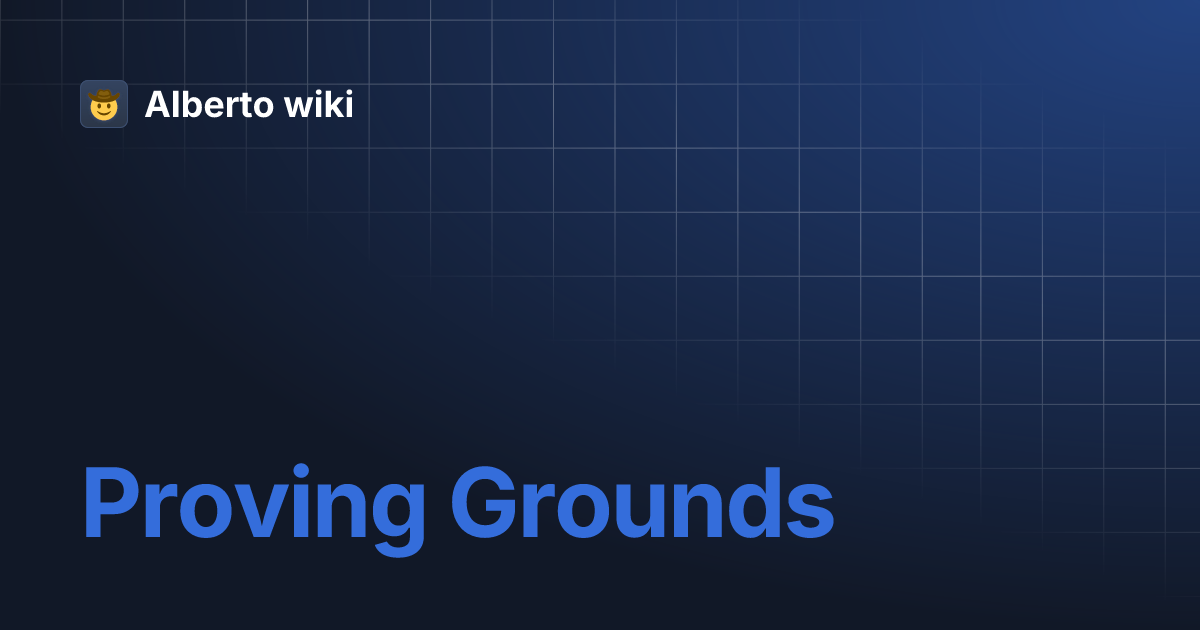 Proving Grounds | Alberto wiki