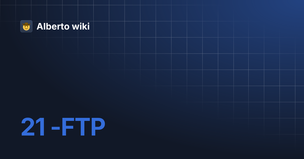 21 -FTP | Alberto wiki
